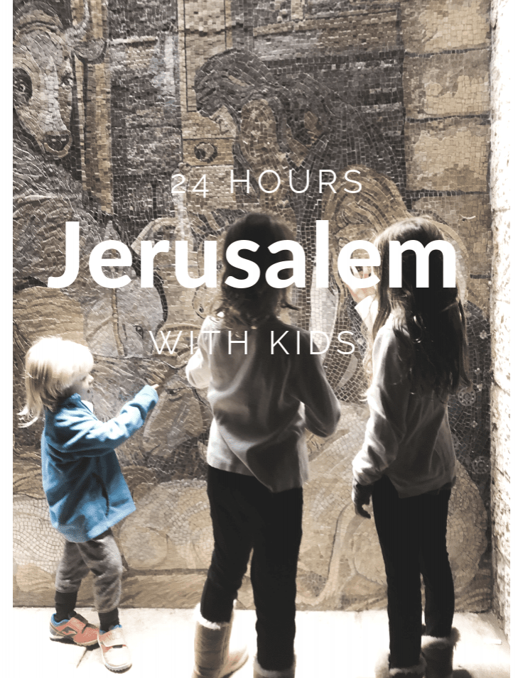 jerusalem with kids and style for 24 hours- Travel with Sheila